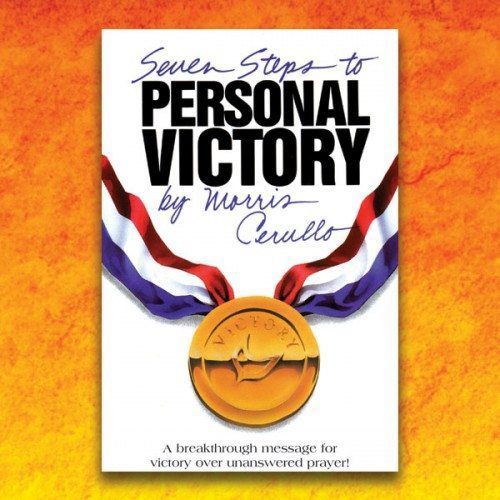 Seven Steps To Personal Victory | Morris Cerullo World Evangelism